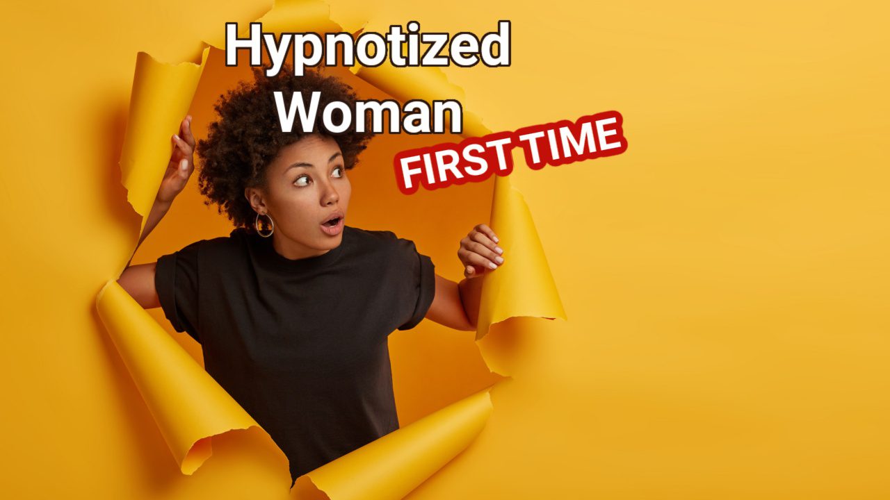 Incredible! Hypnotised Woman for the first time - Hypnotic Masterminds